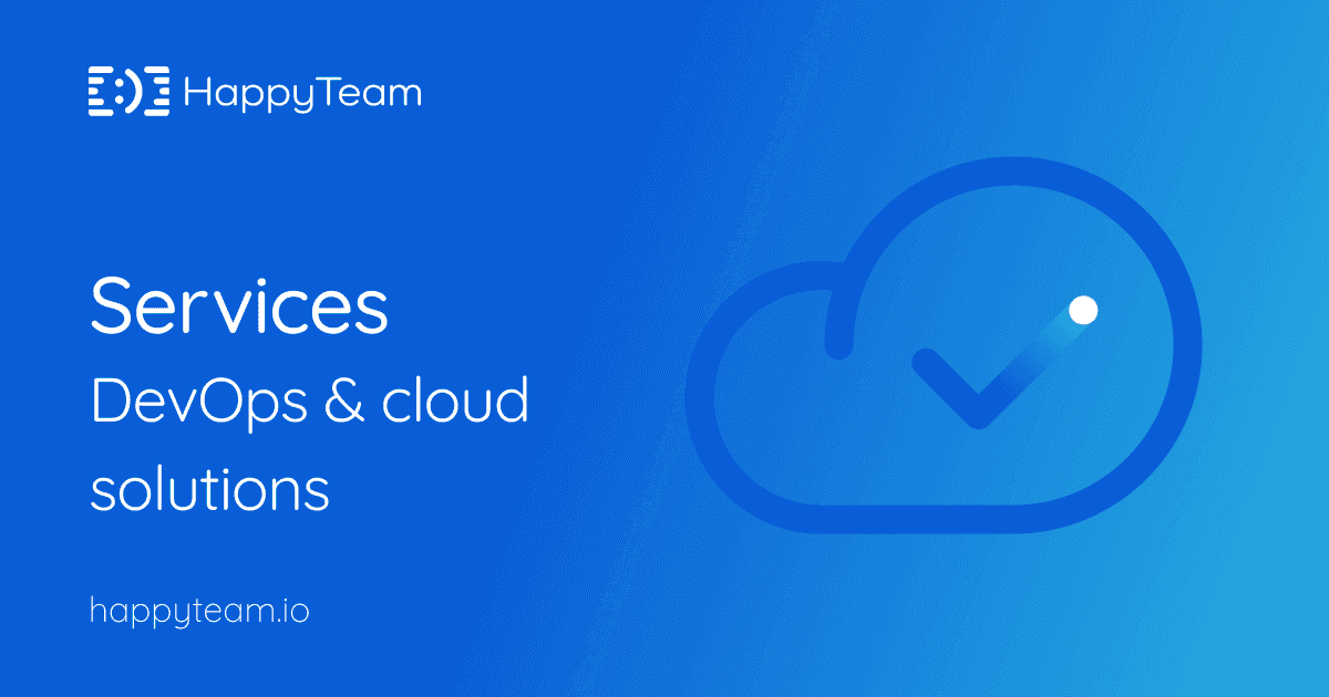 DevOps & cloud solutions - Happy Team